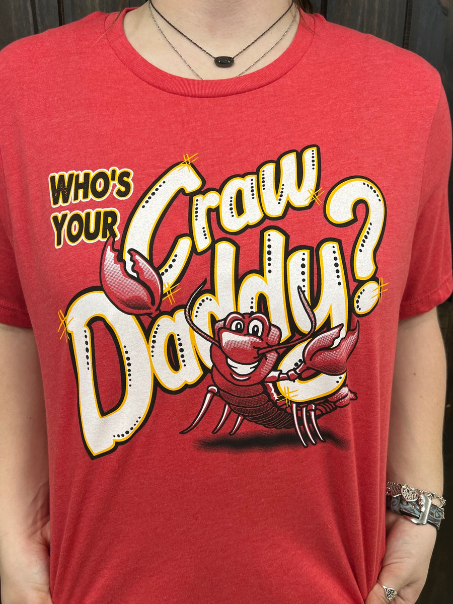 "Who's Your Craw Daddy" Tee – The Silver Strawberry